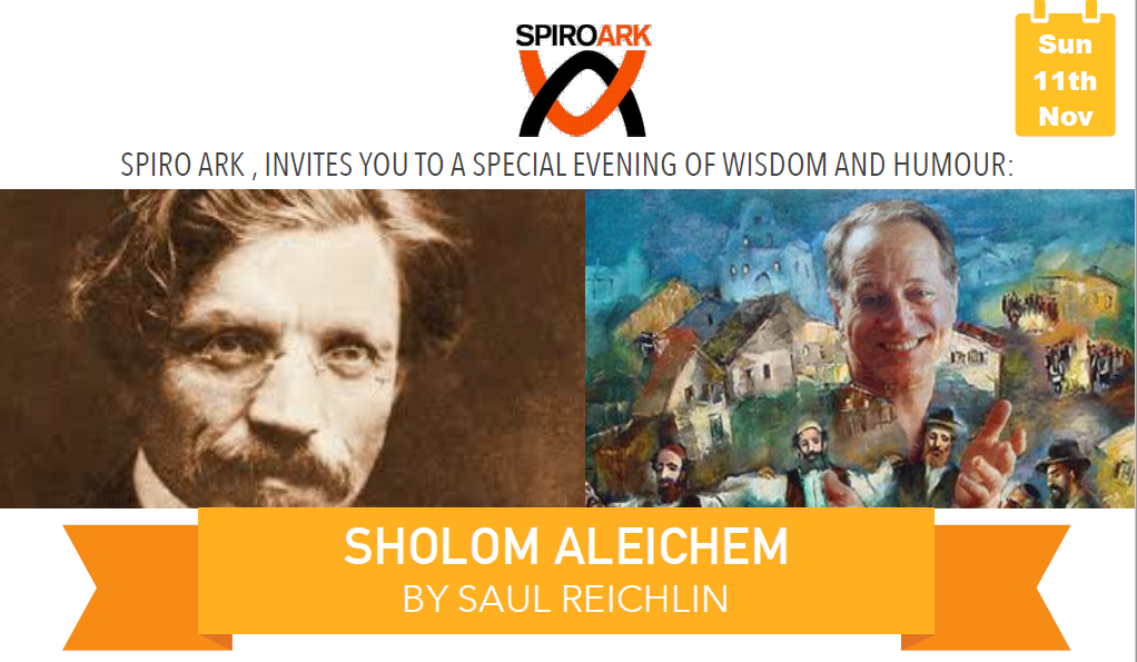 Sholom Aleichem by Saul Reichlin – Special Spiro Ark theatre evening ...